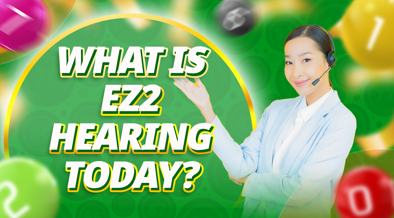 PCSO EZ2 Hearing Today: Tips and Guides to Win
